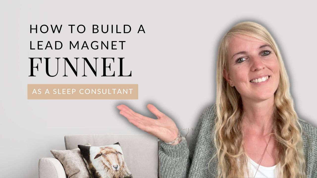 How to Build a Lead Magnet Funnel as a Sleep Consultant - Sleep ...